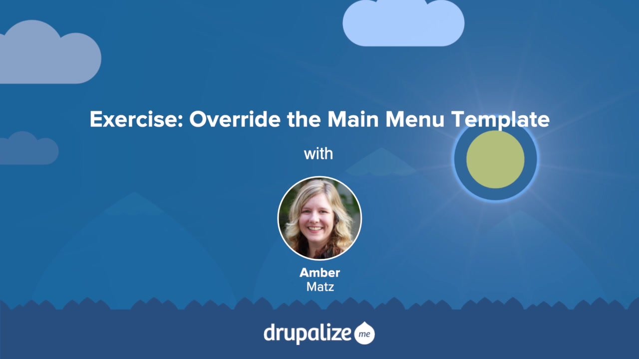 Exercise: Override the Main Menu Template | Drupal 8, Drupal 9, Drupal 10, and Drupal 11