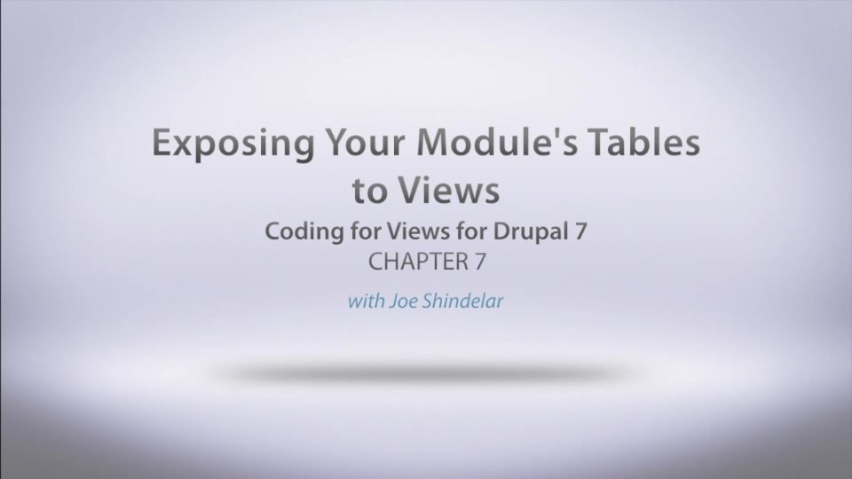 Exposing Your Module's Tables to Views | Drupal 7