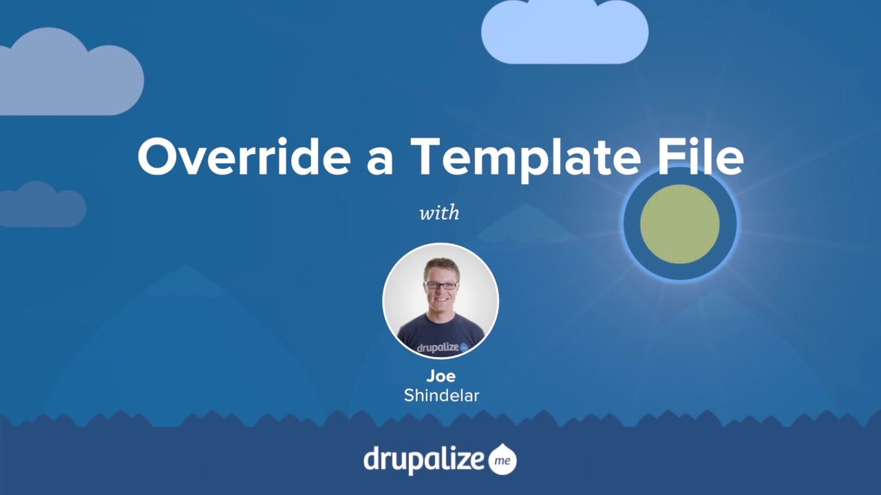 Override a Template File | Drupal 8, Drupal 9, Drupal 10, and Drupal 11