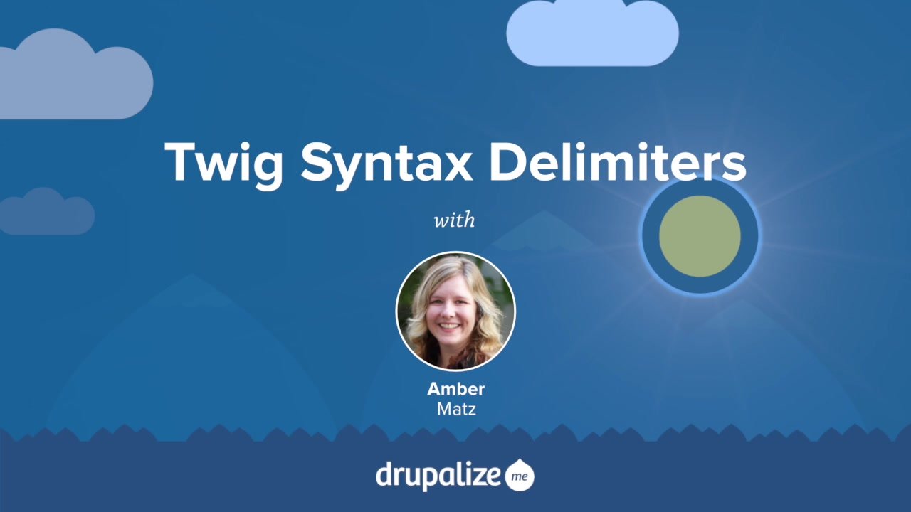 Twig Syntax Delimiters | Drupal 8, Drupal 9, Drupal 10, and Drupal 11