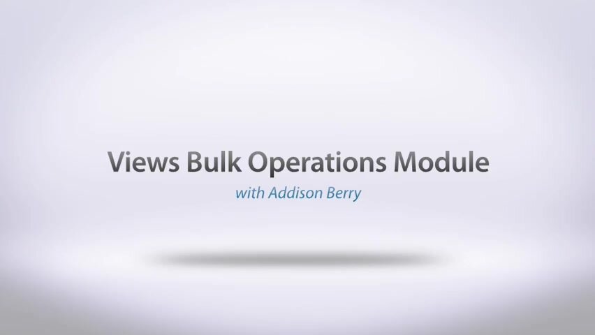 Views Bulk Operations (VBO) Module | Drupal 7 Views Bulk Operations (VBO) Module | Drupal 7