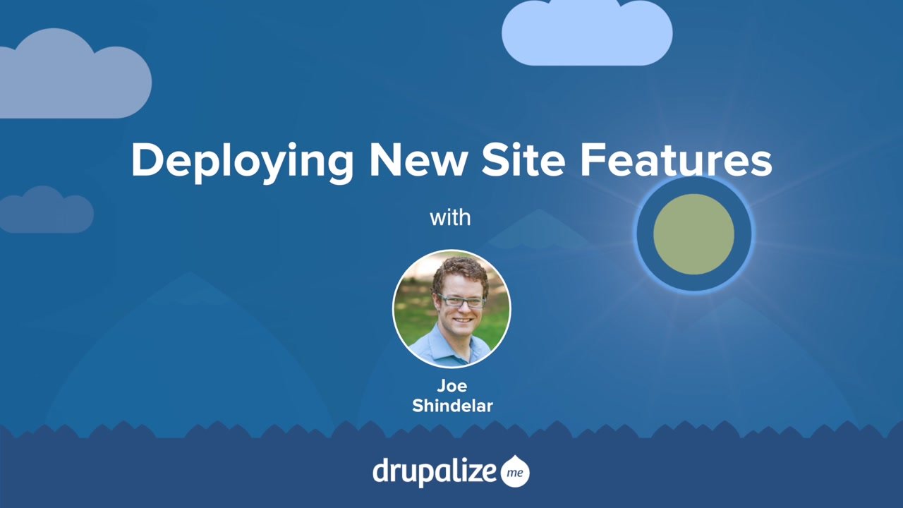 11.9. Deploying New Site Features | Drupal 8, Drupal 9, Drupal 10, and Drupal 11