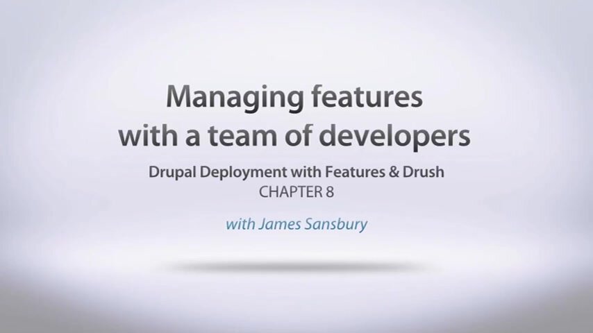 Managing Features with a Team of Developers | Drupal 7