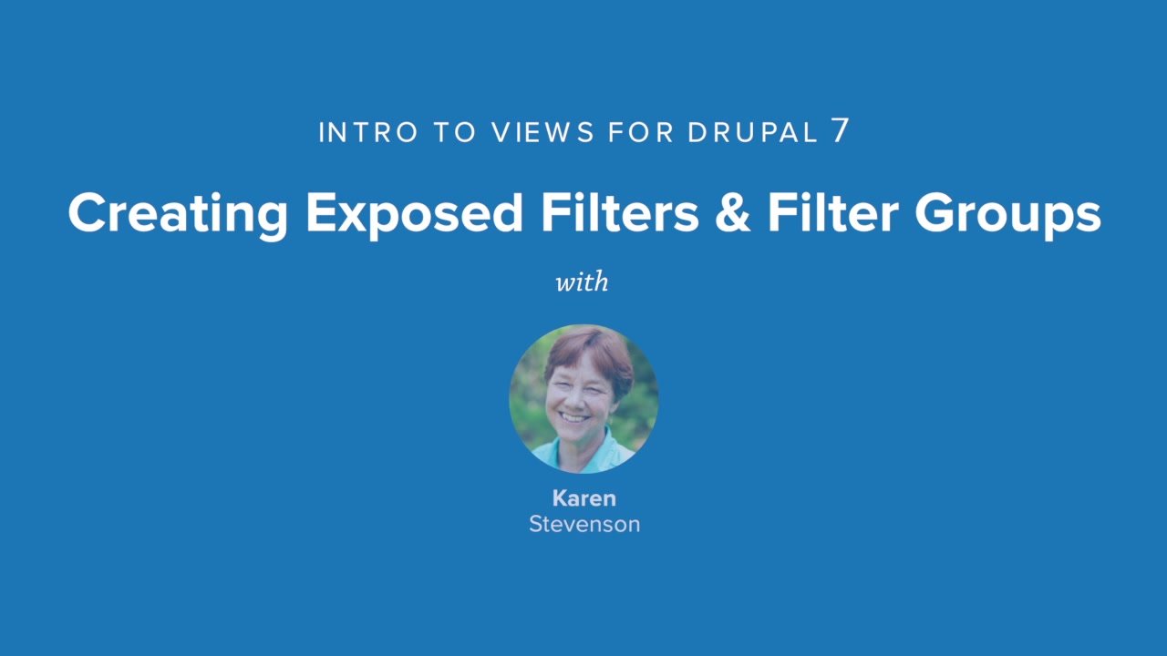 Creating Exposed Filters & Filter Groups | Drupal 7