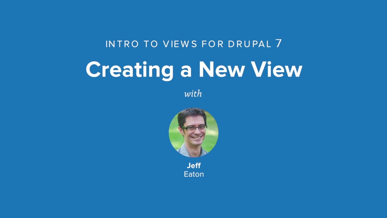 Creating a New View | Drupal 7