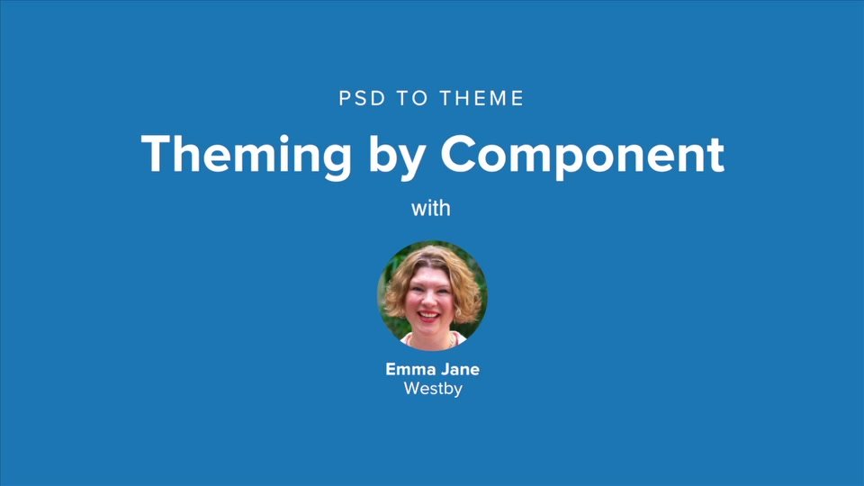 Theming by Component | Drupal 7