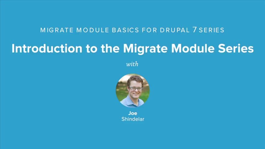 Introduction to the Migrate Module Series | Drupal 7