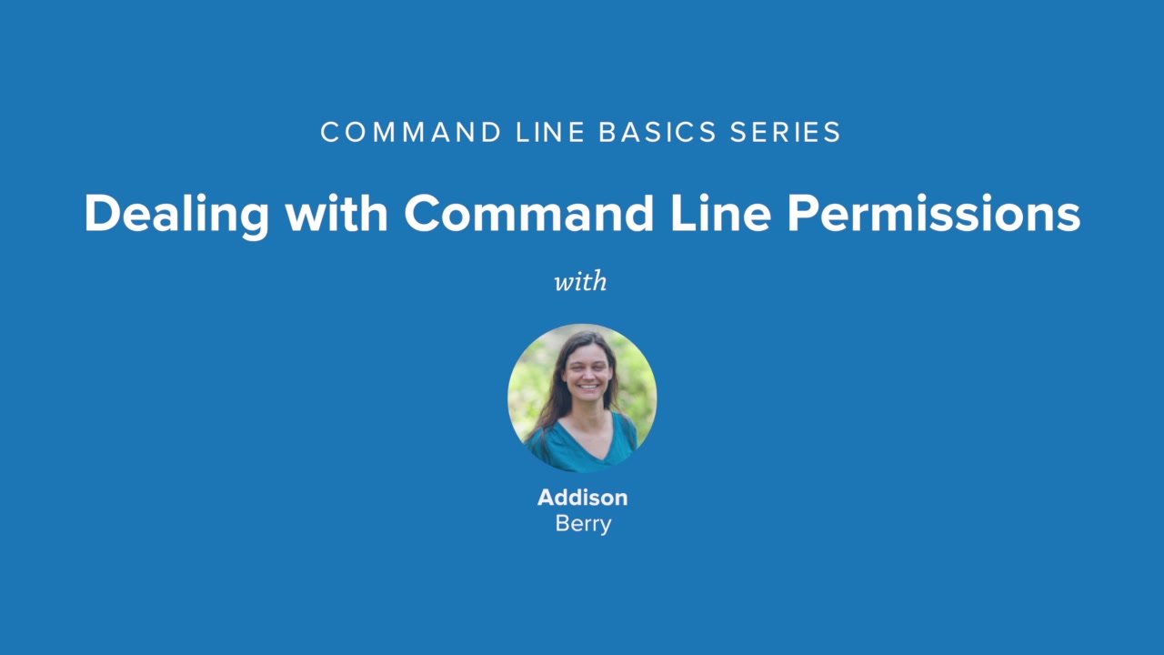 Dealing With Command Line Permissions