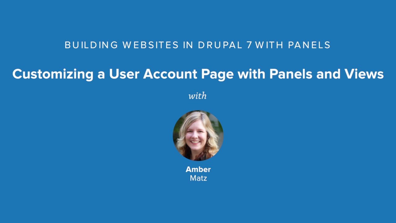 Customizing a User Account Page with Panels and Views | Drupal 7
