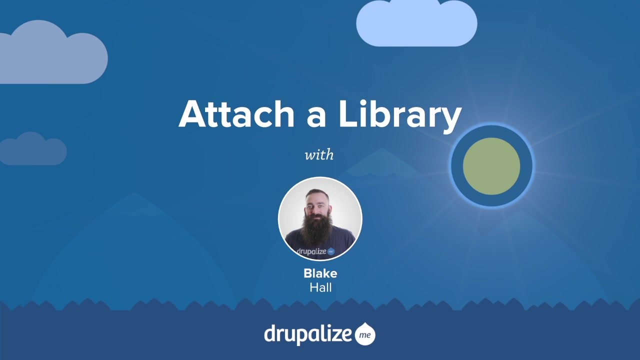 Attach an Asset Library | Drupal 8, Drupal 9, Drupal 10, and Drupal 11