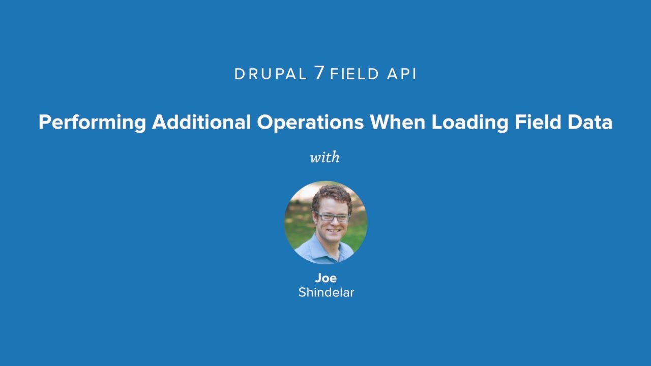 Performing Additional Operations When Loading Field Data | Drupal 7
