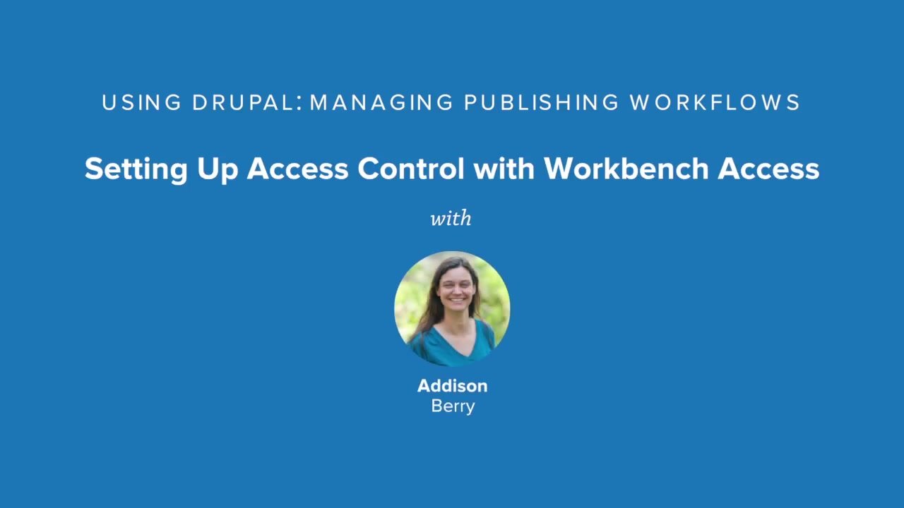 Setting Up Access Control with Workbench Access | Drupal 7