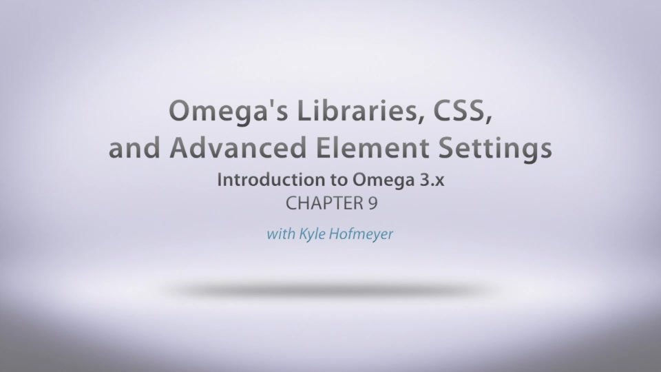 Omega Libraries, Css, and Advanced Element Settings | Drupal 7