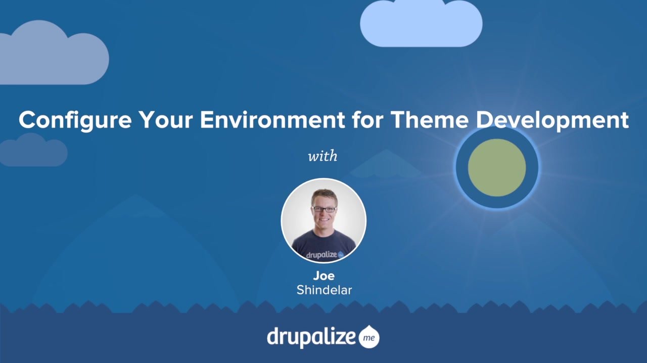 Configure Your Environment for Theme Development | Drupal 8, Drupal 9 ...