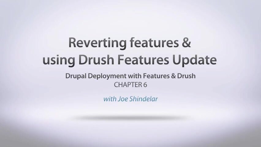 Reverting Features and Using Drush Features Update | Drupal 7