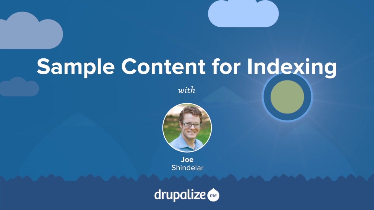 Sample Content for Indexing | Drupal 7