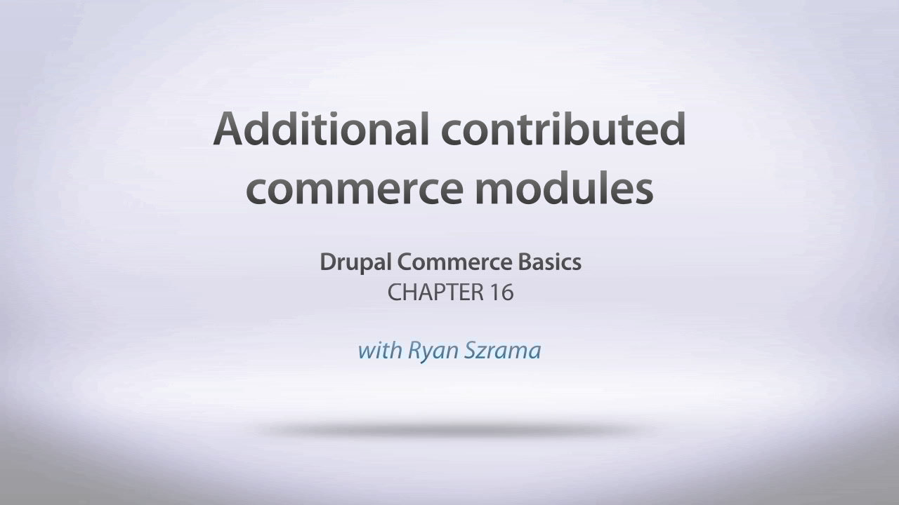 Additional Contributed Commerce Modules | Drupal 7