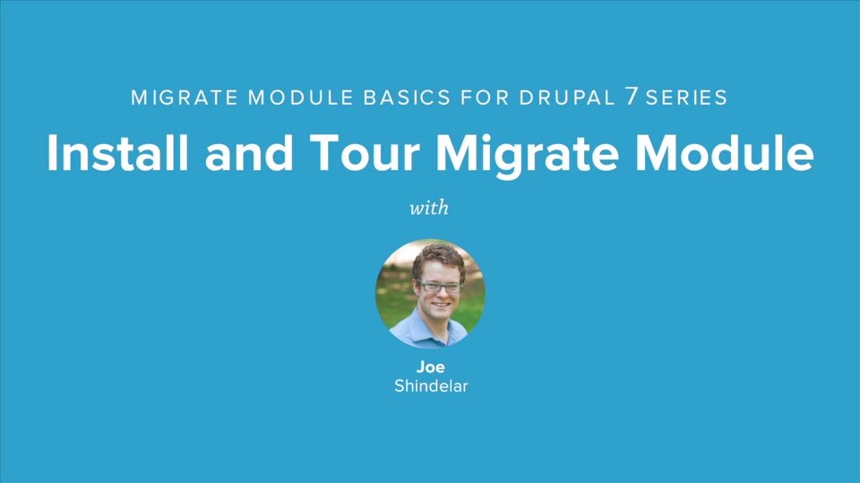 Install and Tour Migrate Module | Drupal 7