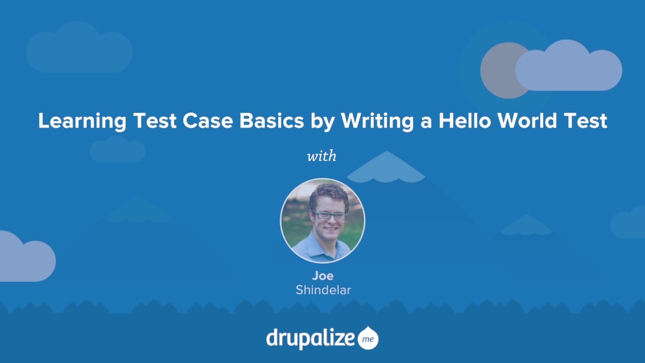 Learning Test Case Basics by Writing a Hello World Test | Drupal 7