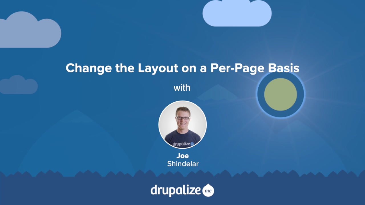 Change the Layout on a Per-Page Basis | Drupal 8, Drupal 9, and Drupal 10