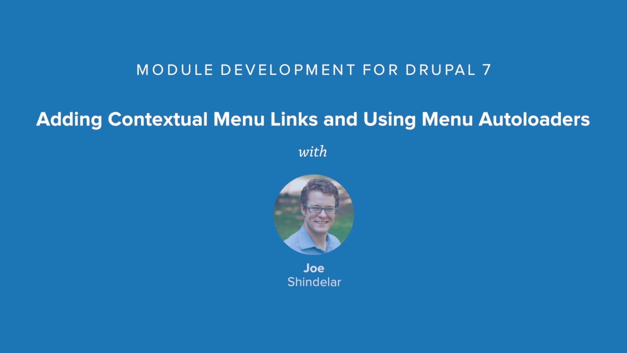 Adding Contextual Menu Links and Using Menu Autoloaders | Drupal 7