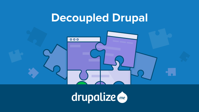 Release Day: Decoupled Drupal | Drupalize.Me
