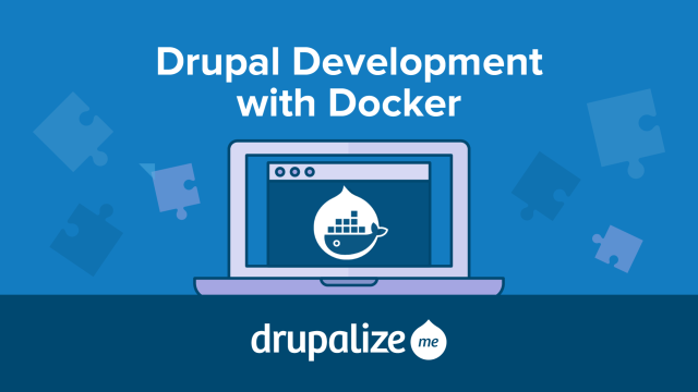 Release Day: Drupal Development with Docker | Drupalize.Me